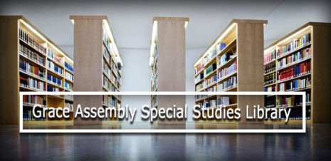 Special Studies Library - Grace Assembly Archive